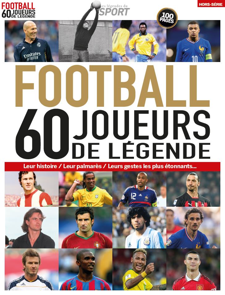 Football : 60 joueurs de légende - Version numérique - MonMag